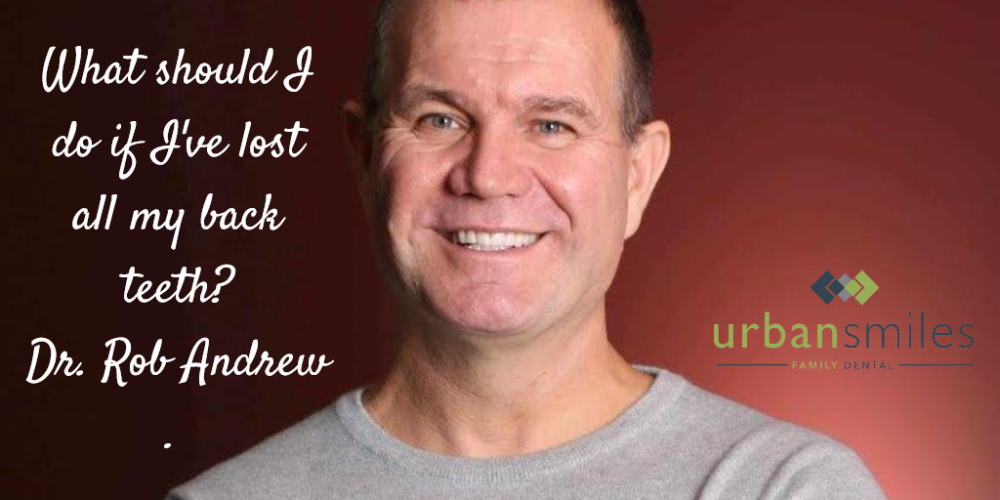 What Should I Do If I’ve lost All My Back Teeth? - Urban Smiles ...